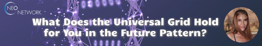 Mastery Empowerment Course: What Does the Universal Grid Hold for You in the Future Pattern ...