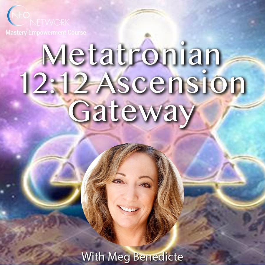 Mastery Empowerment Course: 12:12 Ascension Gateway with Meg Benedicte - New Earth One Network