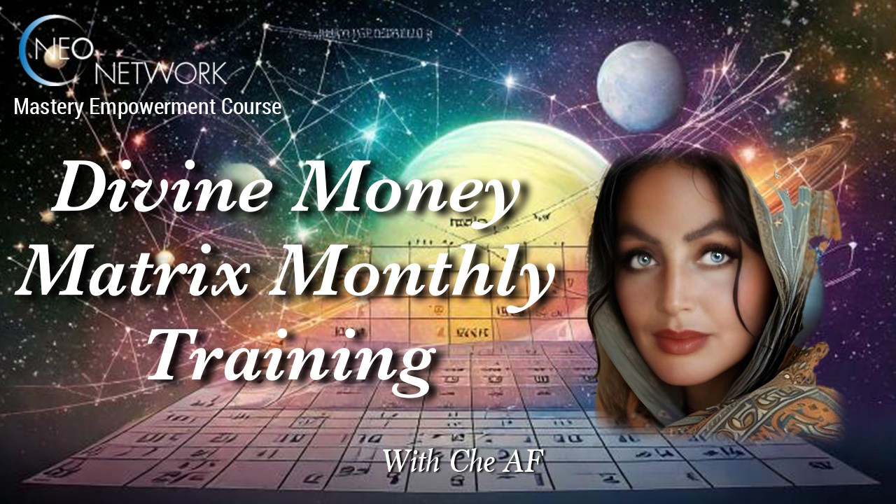 Mastery Empowerment Course: Unlock Your Divine Money Matrix Monthly Training with Che AF - New ...