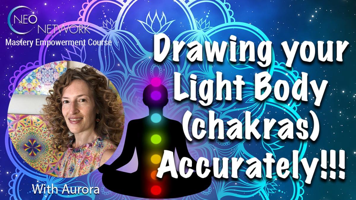 Mastery Empowerment Course: Drawing your Light Body (chakras ...