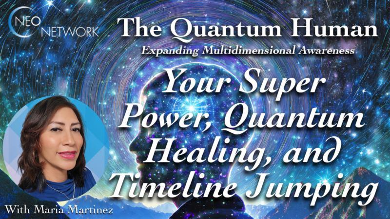 The Quantum Human | Your Super Power, Quantum Healing, and Timeline ...