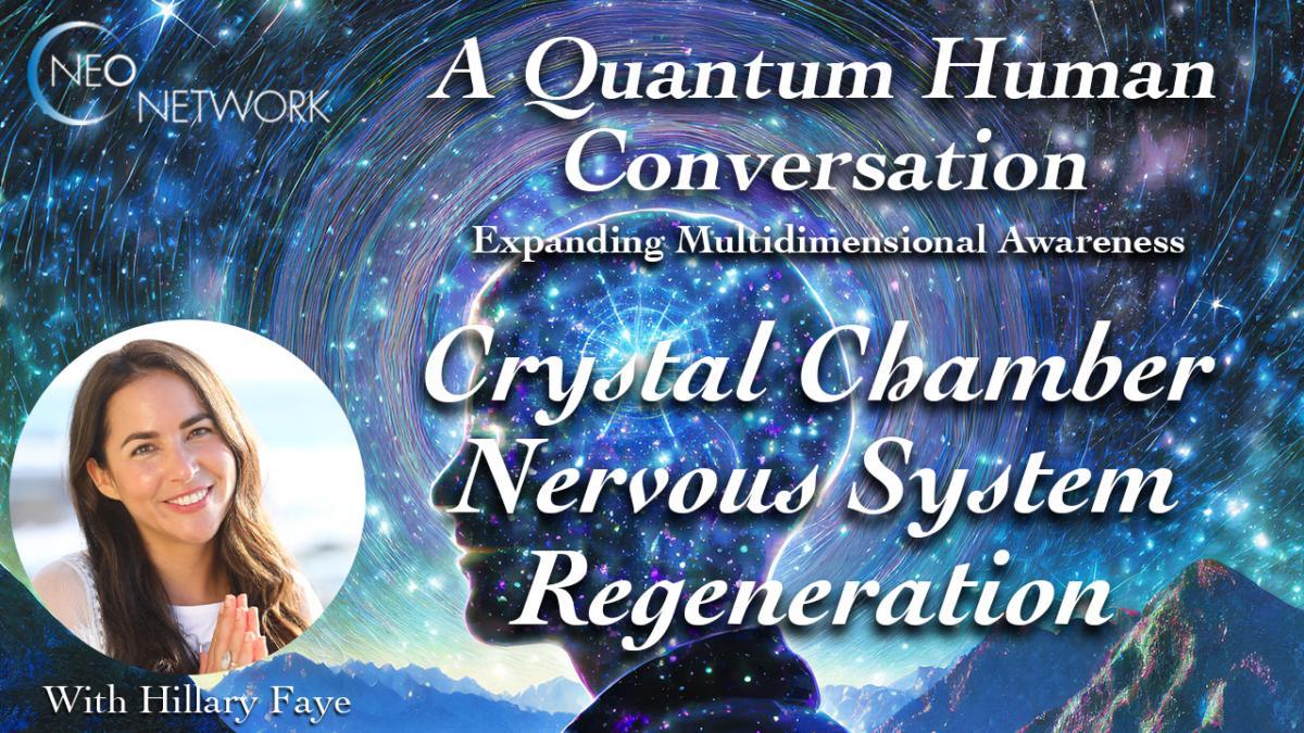 The Quantum Human | Crystal Chamber Nervous System Regeneration with ...