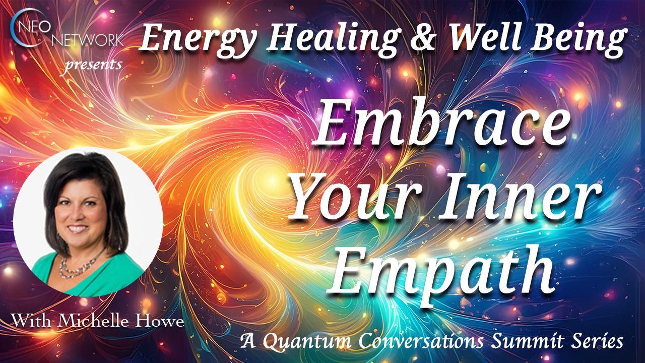 Energy Healing & Well Being | Embrace Your Inner Empath with Michelle ...