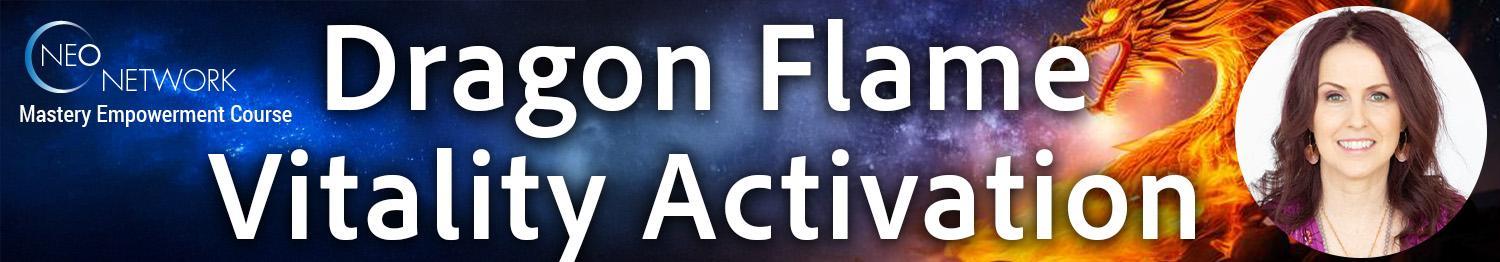 Mastery Empowerment Course: Dragon Flame Vitality Activation with Christel Hughes - New Earth ...