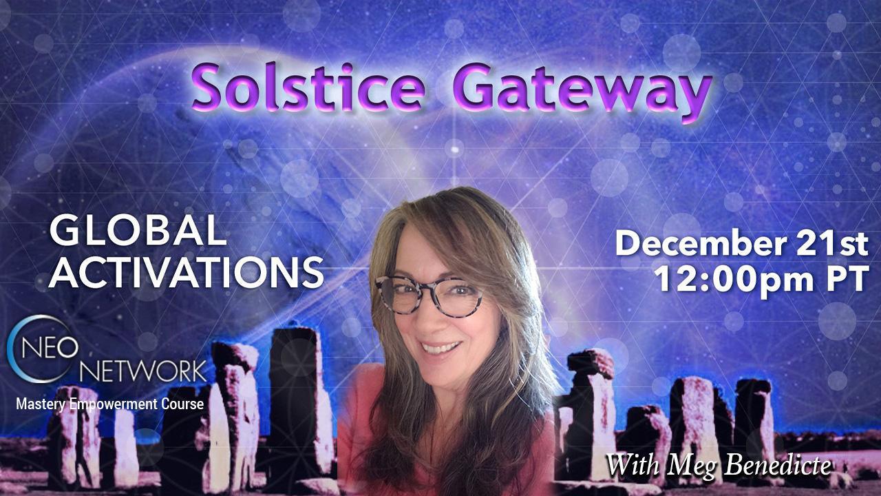 Mastery Empowerment Course: Solstice Gateway Activations with Meg Benedicte - New Earth One Network
