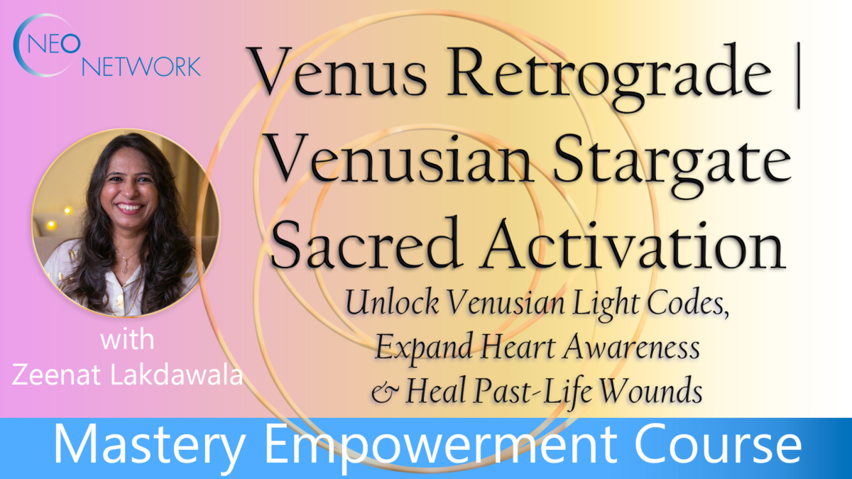 Venus Retrograde | Venusian Stargate Sacred Activation with Zeenat ...